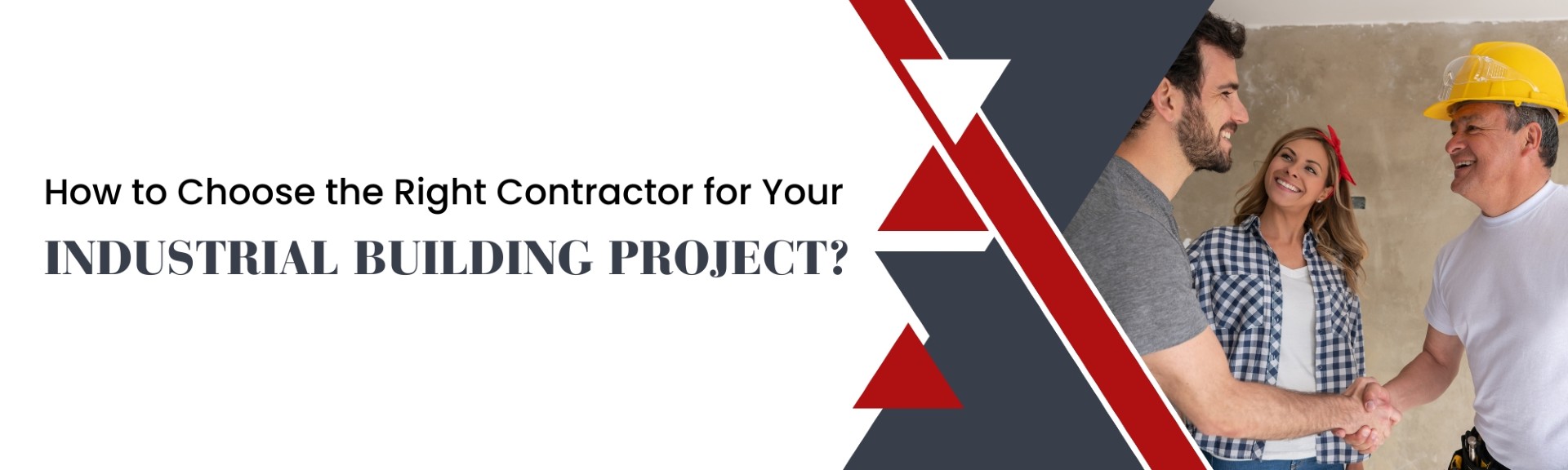 How to Choose the Right Contractor for Your Industrial Building Project ...